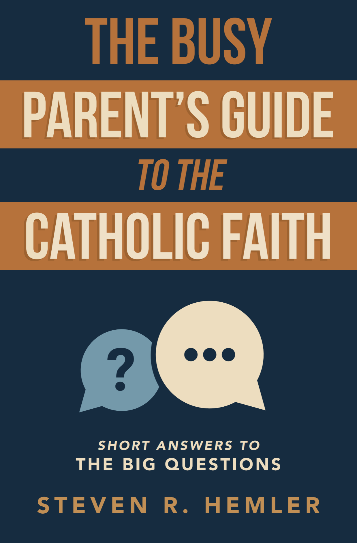 PREORDER - The Busy Parent's Guide to the Catholic Faith: Short Answer ...