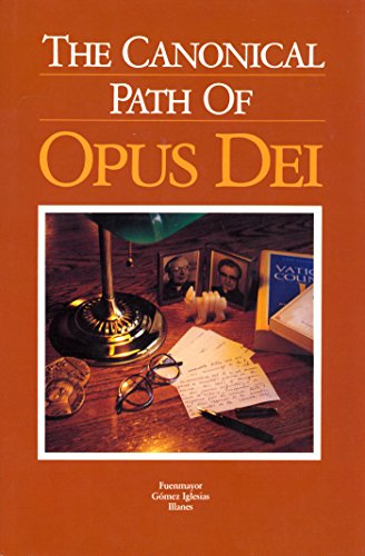 The Canonical Path of Opus Dei: The History and Defense of a Charism ...
