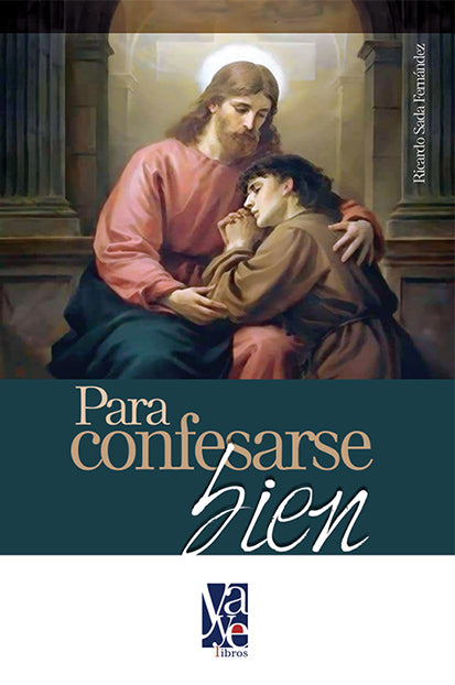 Para confesarse bien. El Sacramento de la Alegria (Making a Good Confe ...