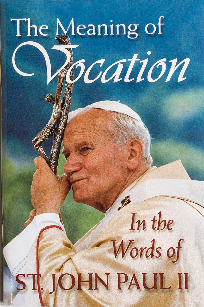 The Meaning of Vocation by St. John Paul II | Scepter Publishers